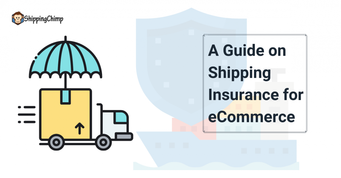 A Guide on Shipping Insurance for eCommerce 2021 - ShippingChimp