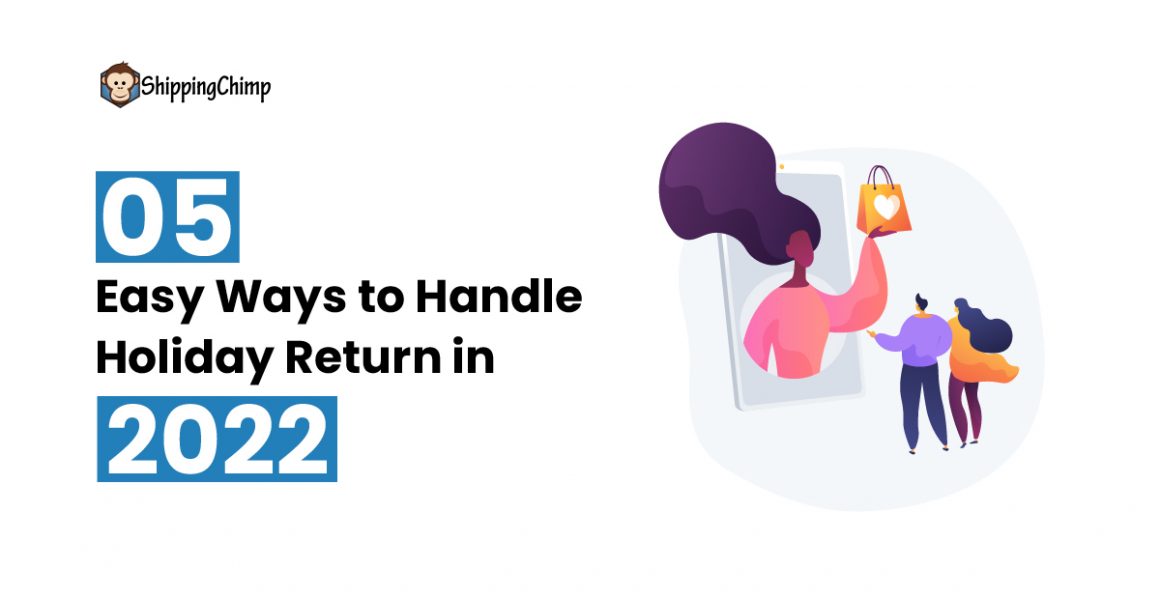 5 Easy Ways to Handle Holiday Returns in 2022 - | ShippingChimp